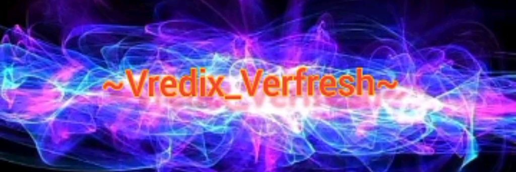 ~Vredix_Verfresh~