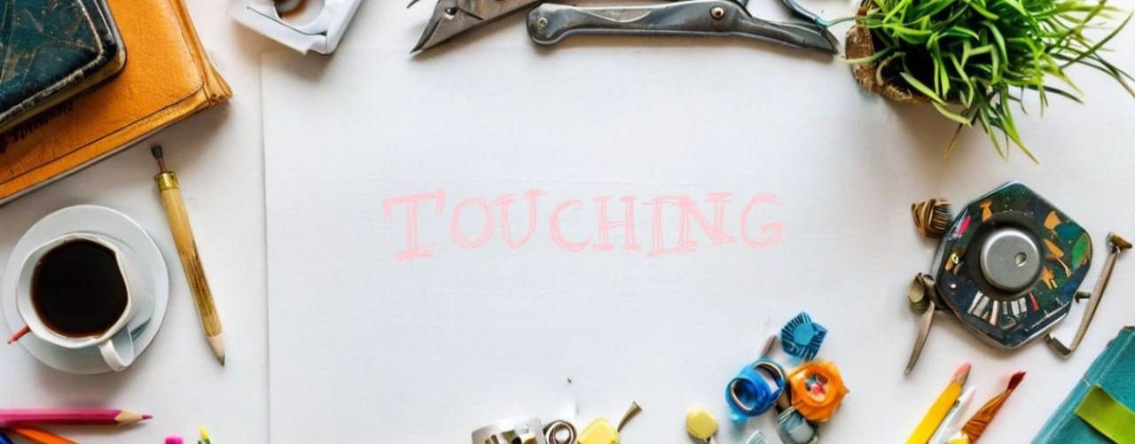 TOUCHING