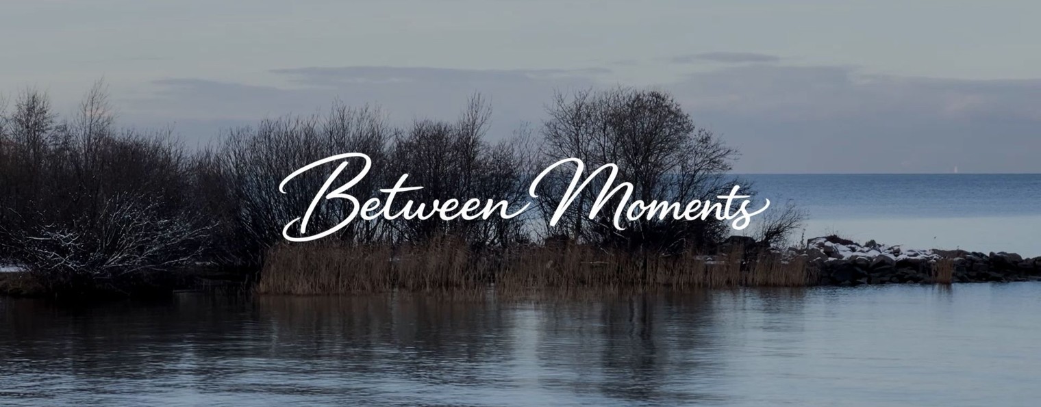 Between Moments | Моменты жизни в кадрах