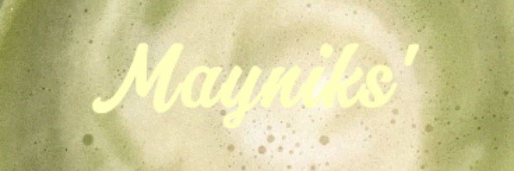 Mayniks'🥧🫖