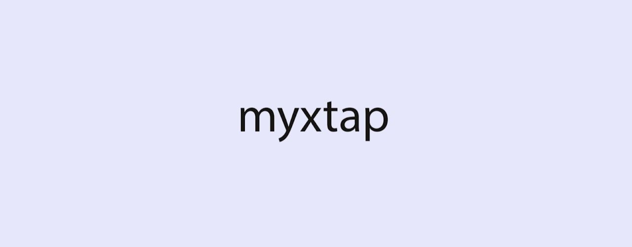 myxtap