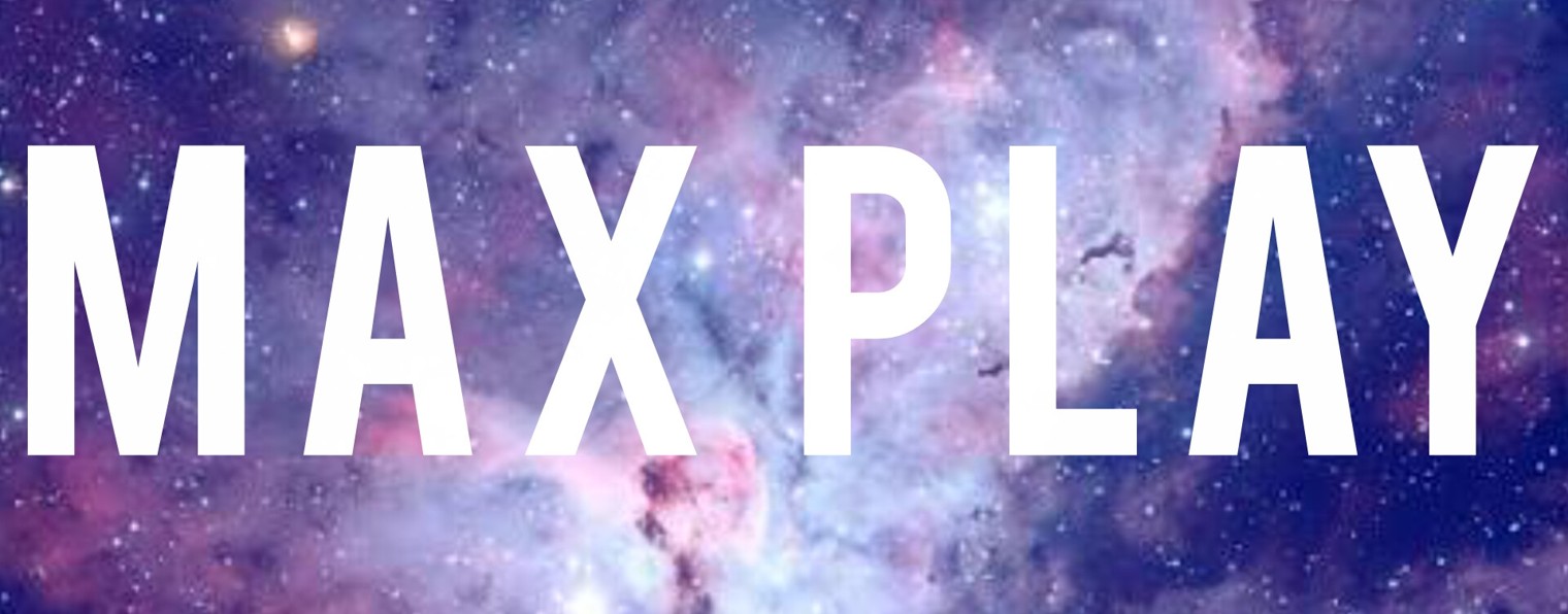 MAX PLAY