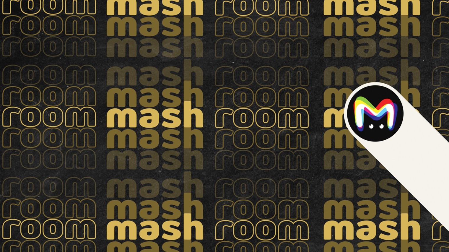 Mash Room