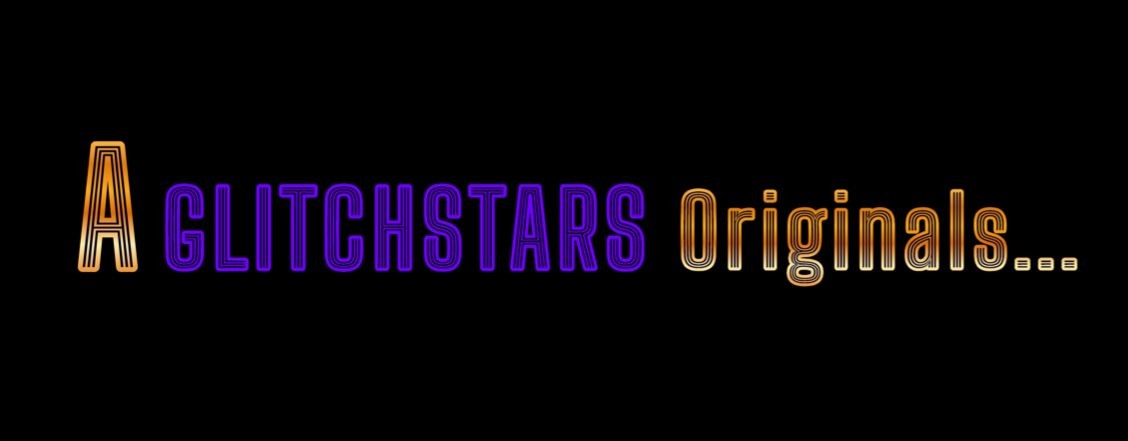 GlitchStars Originals