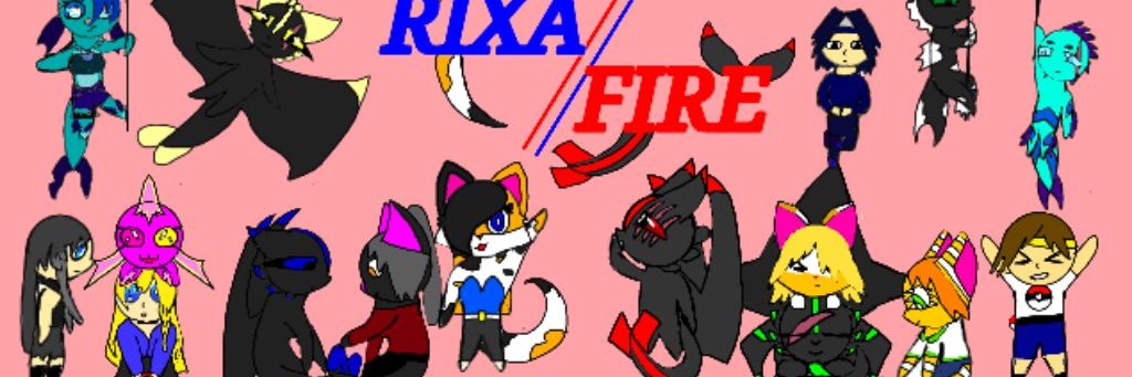 RIXA 💙 and Fire 🔥