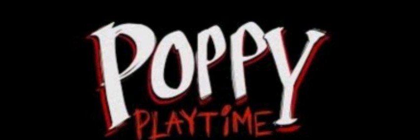 POPPY PLAY TIME  :)