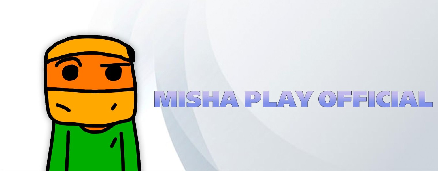 MISHA_PLAY OFFICIAL