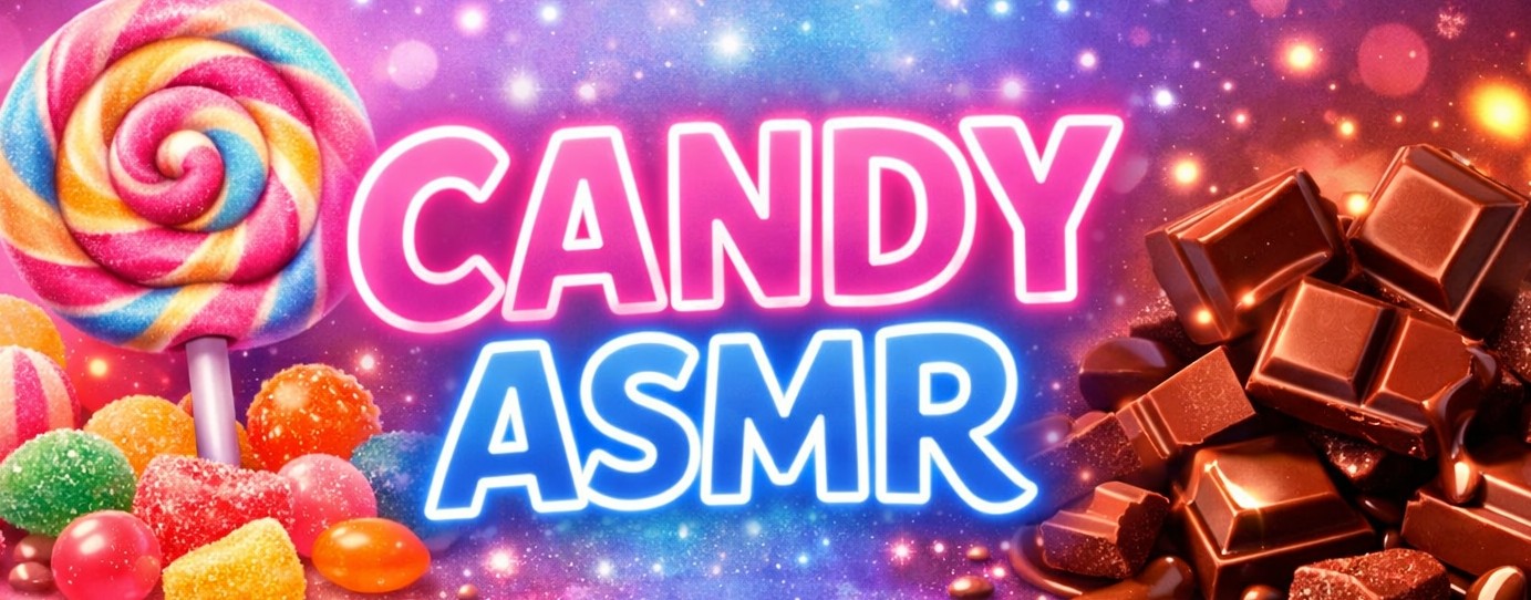 CANDY ASMR 🍬