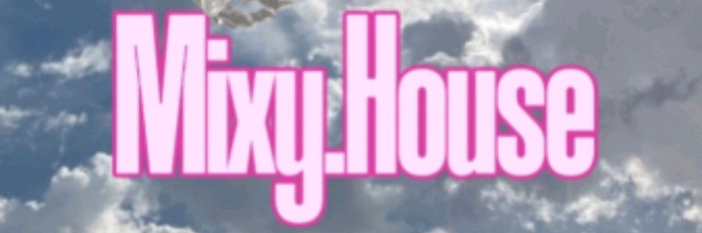Mixy.House❤️