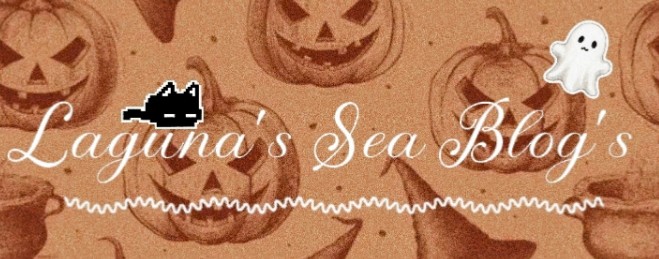 🍁°~👻𝑳𝒂𝒈𝒖𝒏𝒂'𝒔 𝑺𝒆𝒂 𝑩𝒍𝒐𝒈'𝒔🎃~°🍂ᶠᵒˣ