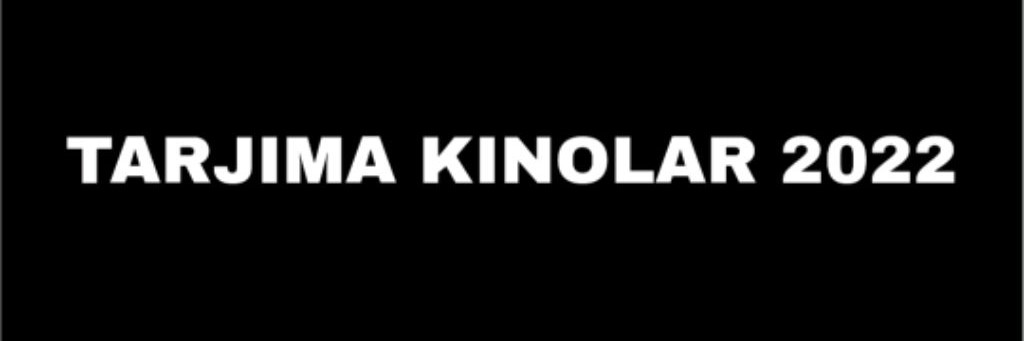 TARJIMA KINOLAR 2022 UZBEK TILIDA