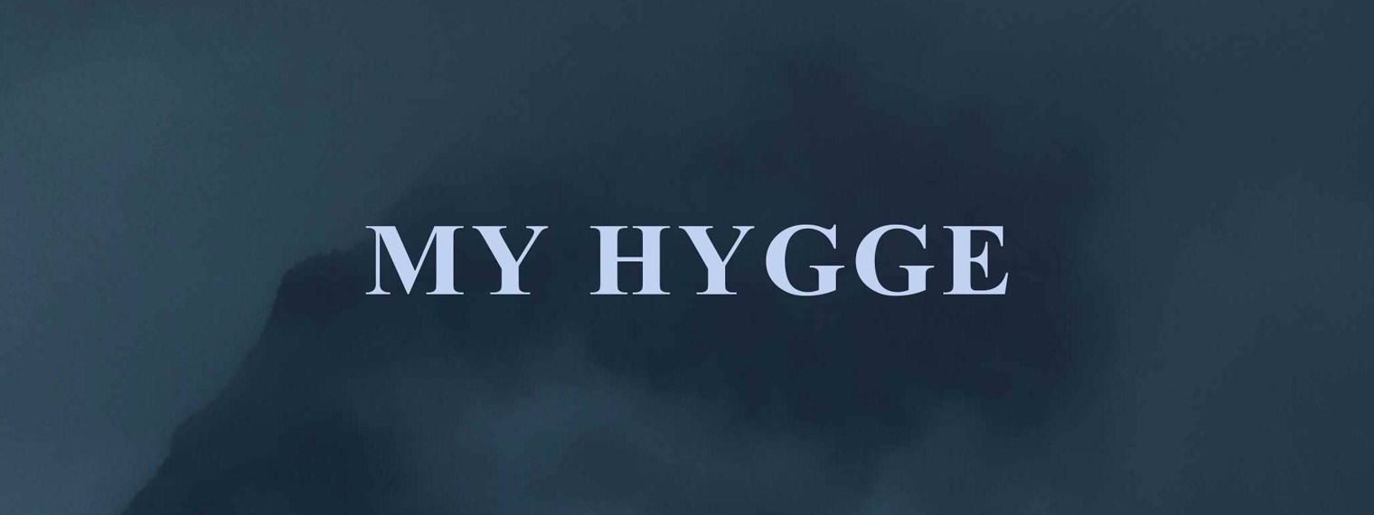 My Hygge