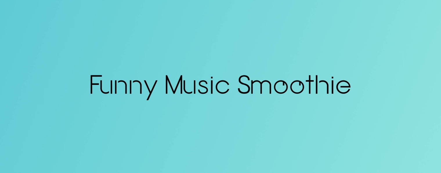 Funny Music Smoothie