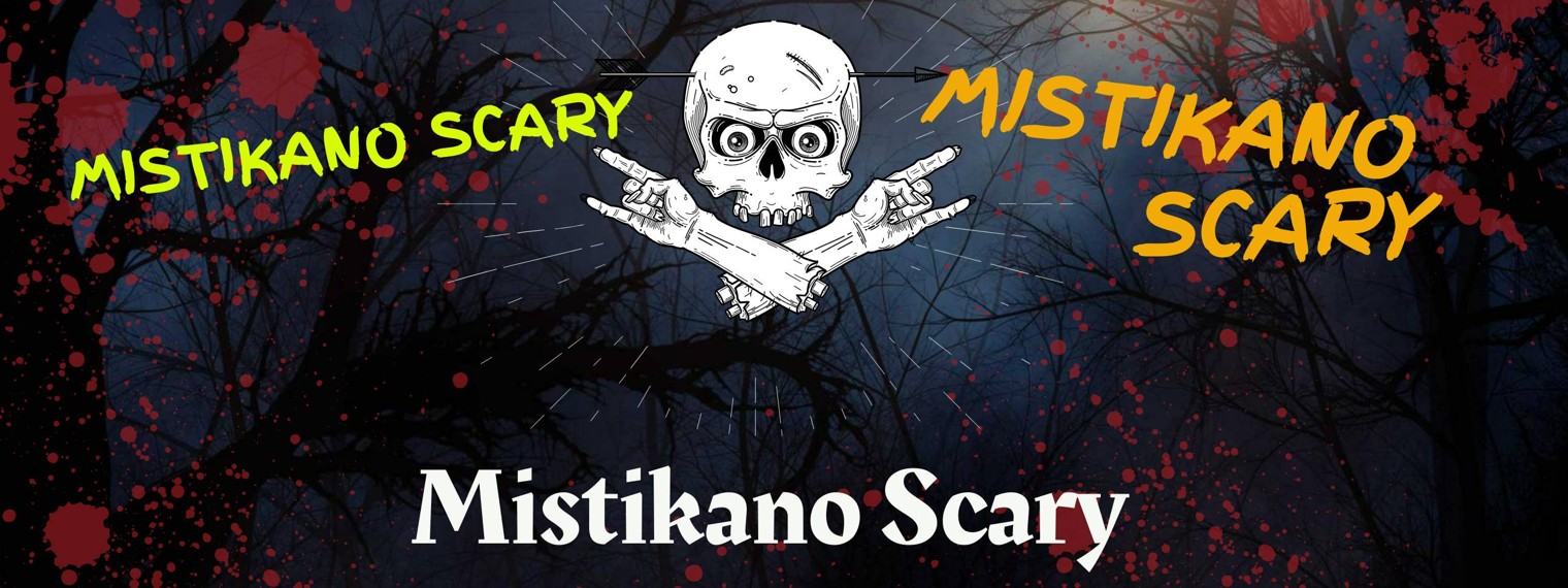 Mistikano Scary .