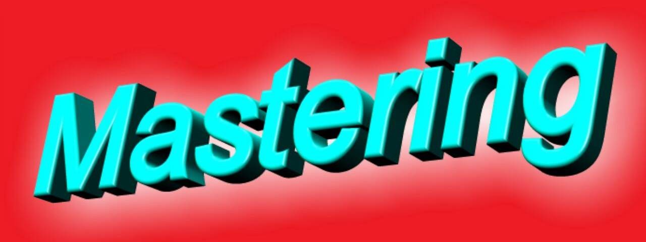 MASTERING
