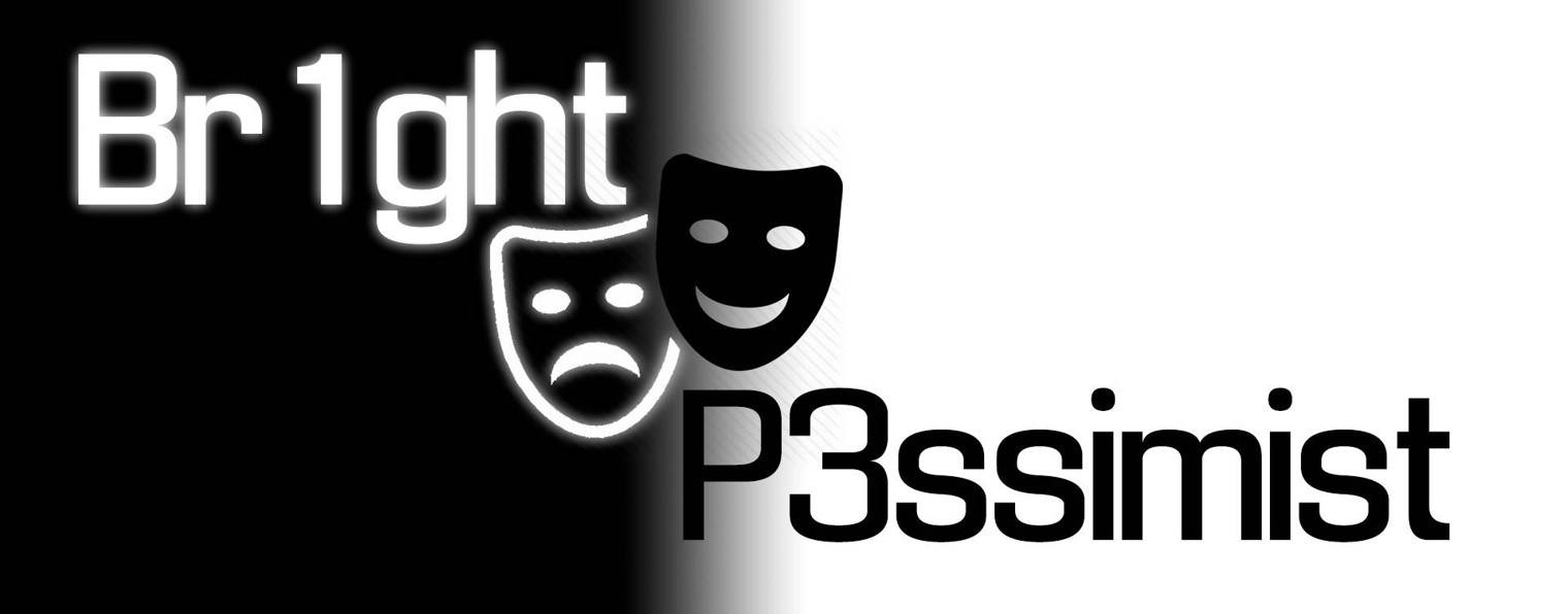 Bright Pessimist