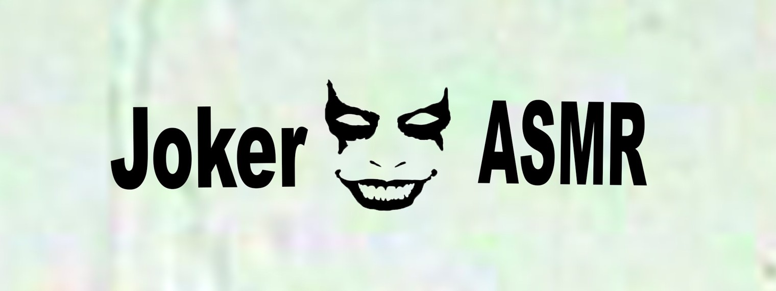 Joker ASMR