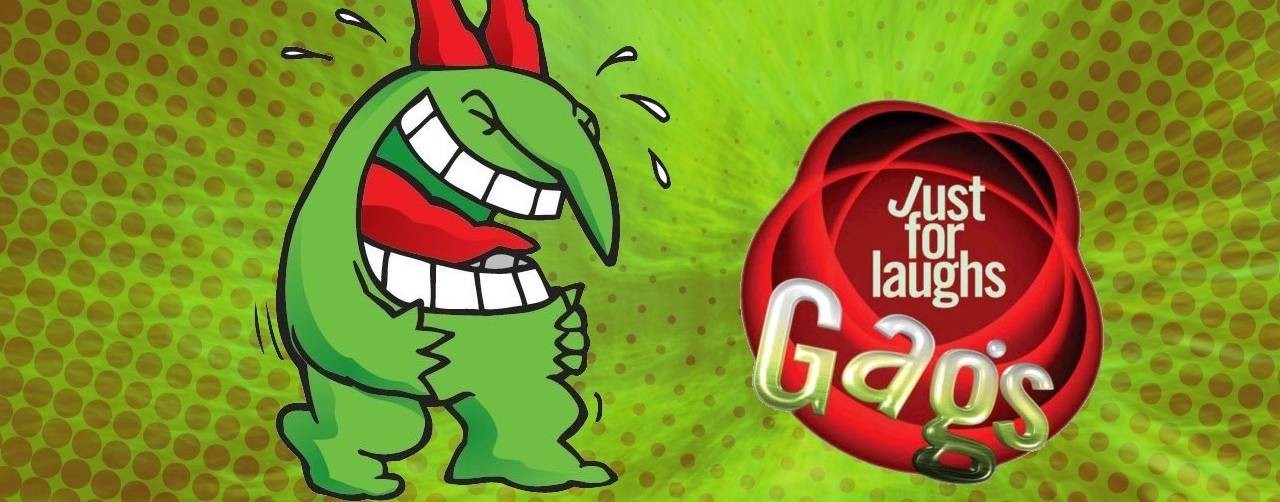 Just For Laughs Gags