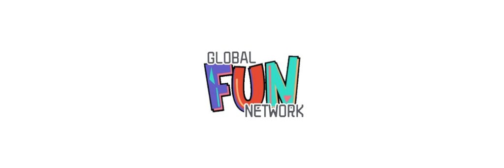 GLOBAL FUN NETWORK