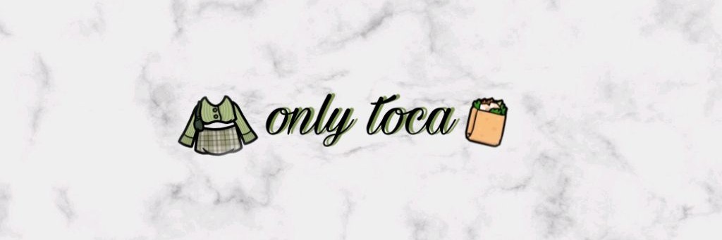only toca