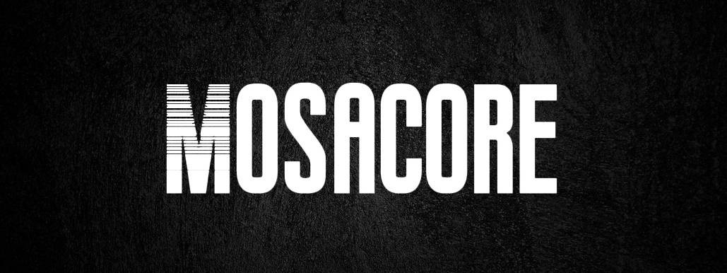 Mosacore