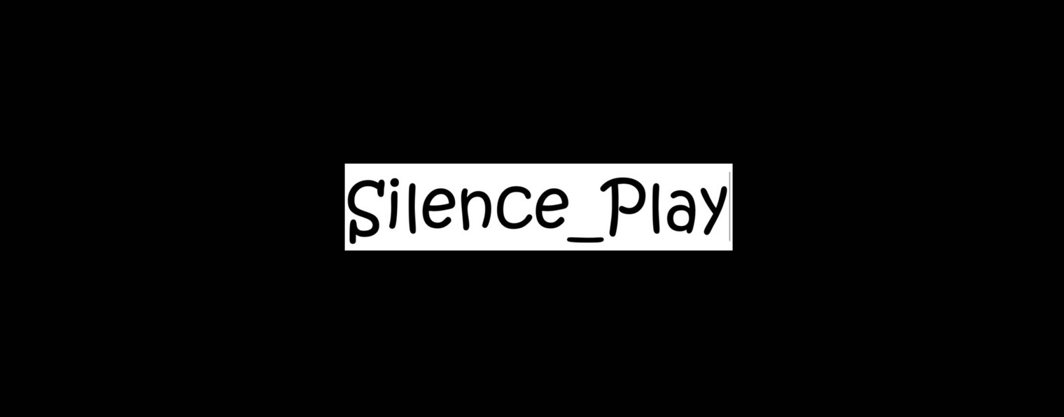 Silence_Play