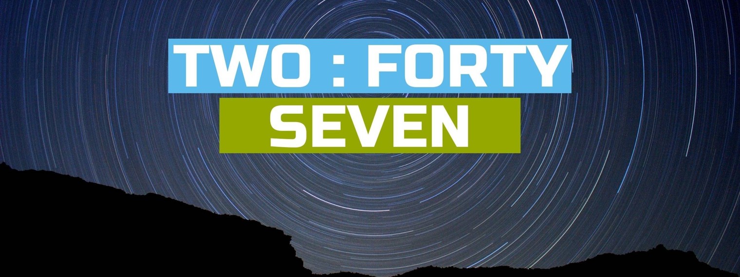 Two : Forty Seven
