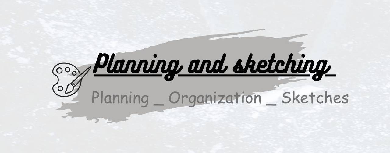 Planning and Sketching