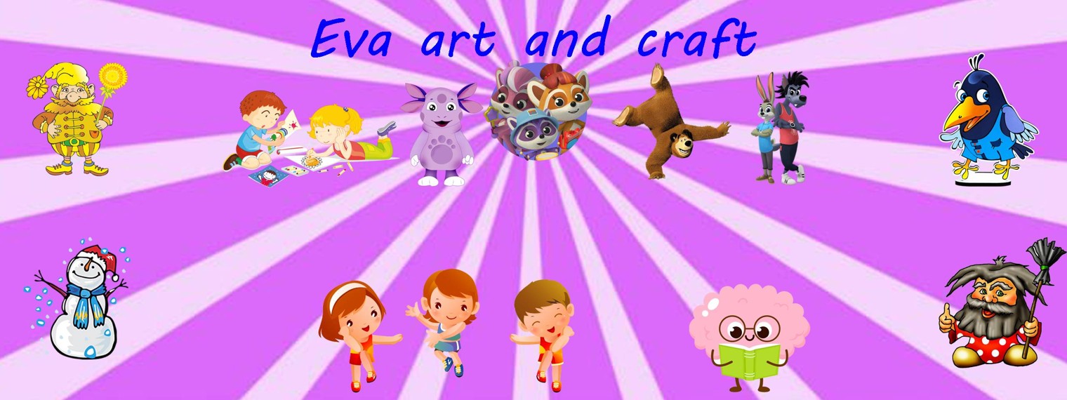 Eva Art and Craft