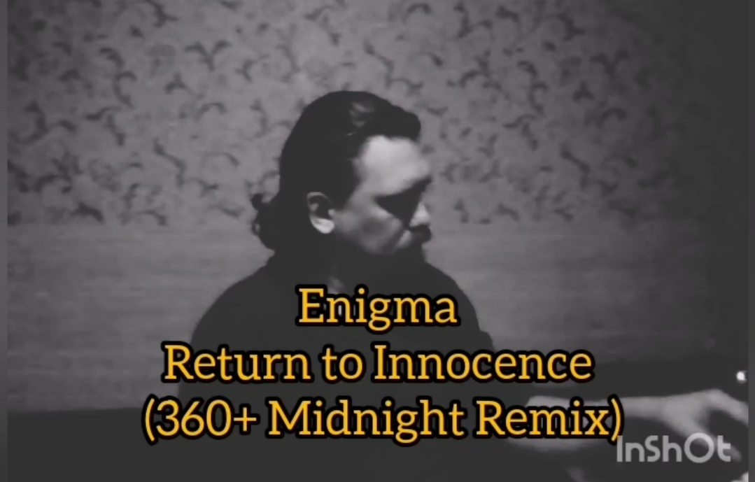 Enigma - Return to Innocence (360 Midnight Remix) +