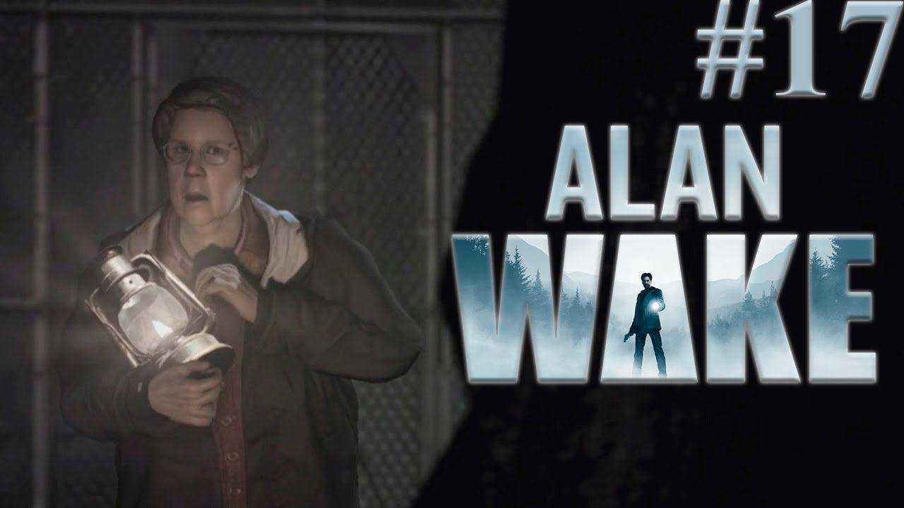 Алан Вэйк. Кошмар. Русская озвучка. 17-я серия.
