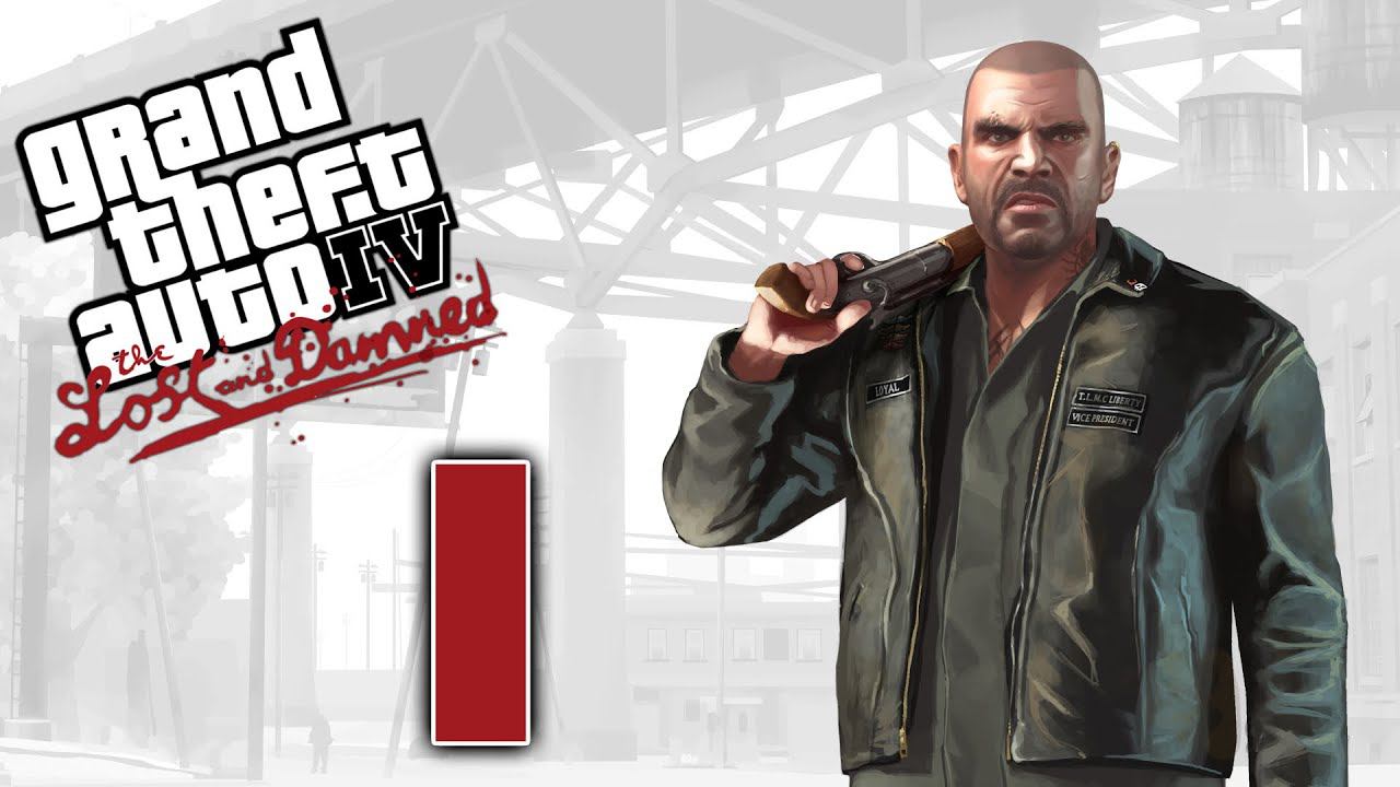 Grand Theft Auto IV   |   The Lost and Damned   |   Часть 1