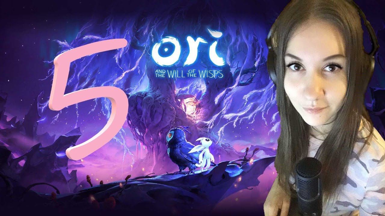 Девушка стримит / Ori and the Will of the Wisps / # 5 / Прохождение на русском