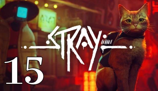 Прохождение➣STRAY➣015➣Внезапные откровения B-12