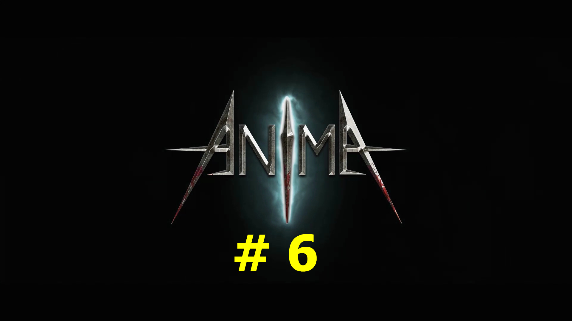 Anima: The Reign of Darkness (part 6)