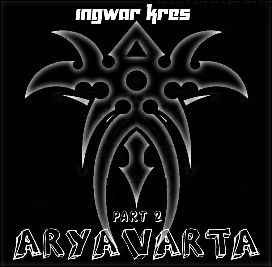 INGWAR KRES - Āryāvarta. Part 2