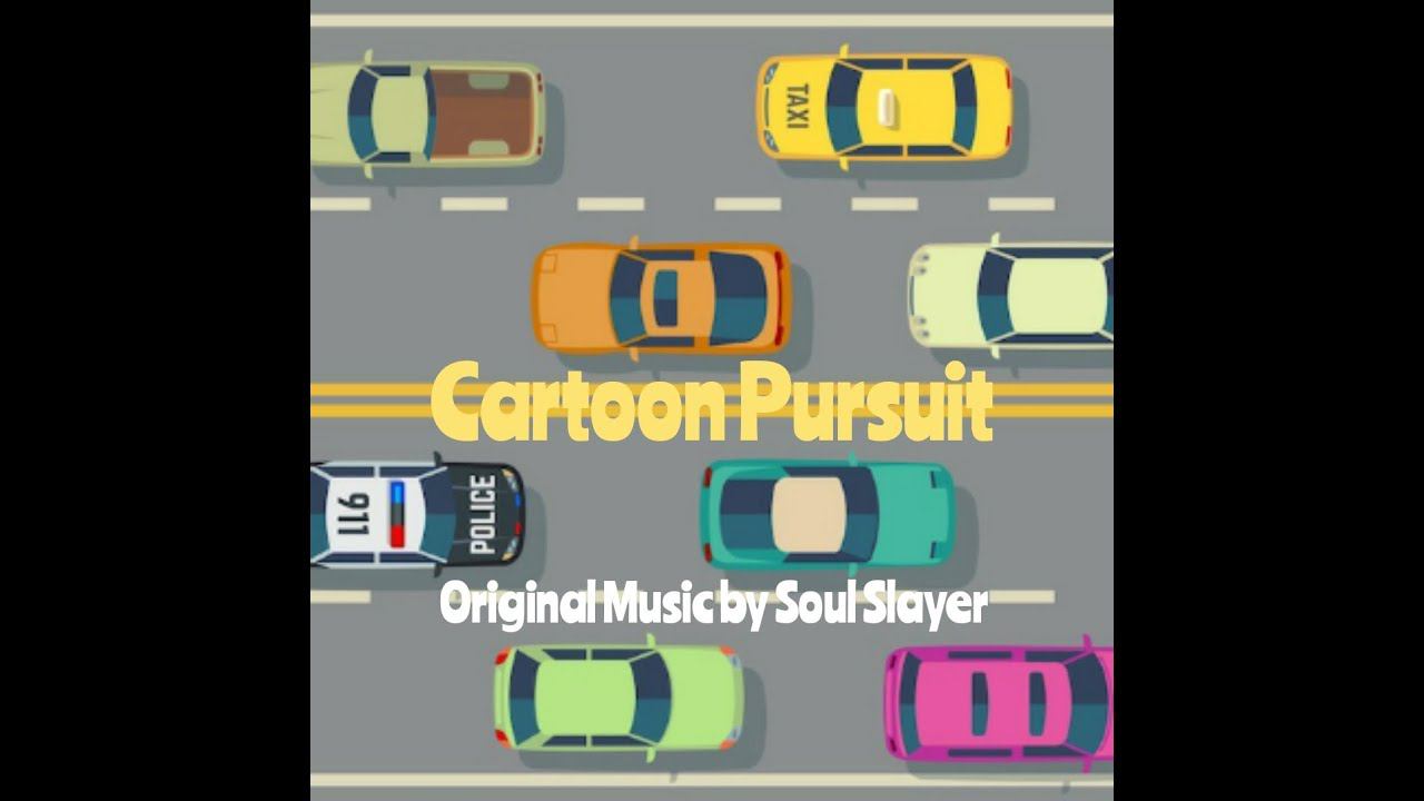 Cartoon Pursuit (Improvisation Music by Soul Slayer)