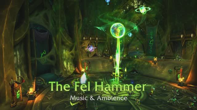The Fel Hammer - Music & Ambience - World of Warcraft