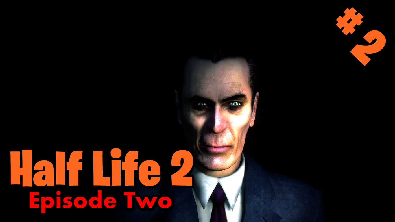 Half-Life 2: Episode Two - Прохождение #2 (Мостостроитель Фримен)