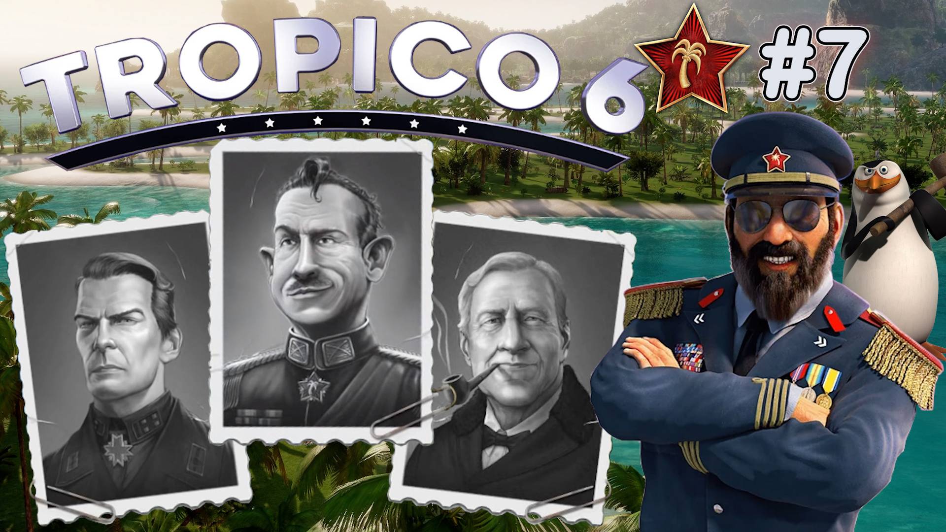 ДИВЕРСАНТ В КОСТЮМЕ ПИНГВИНА ИЛИ ДЕЯНИЯ БОЖЬИ TROPICO 6 / ТРОПИКО 6. №7.