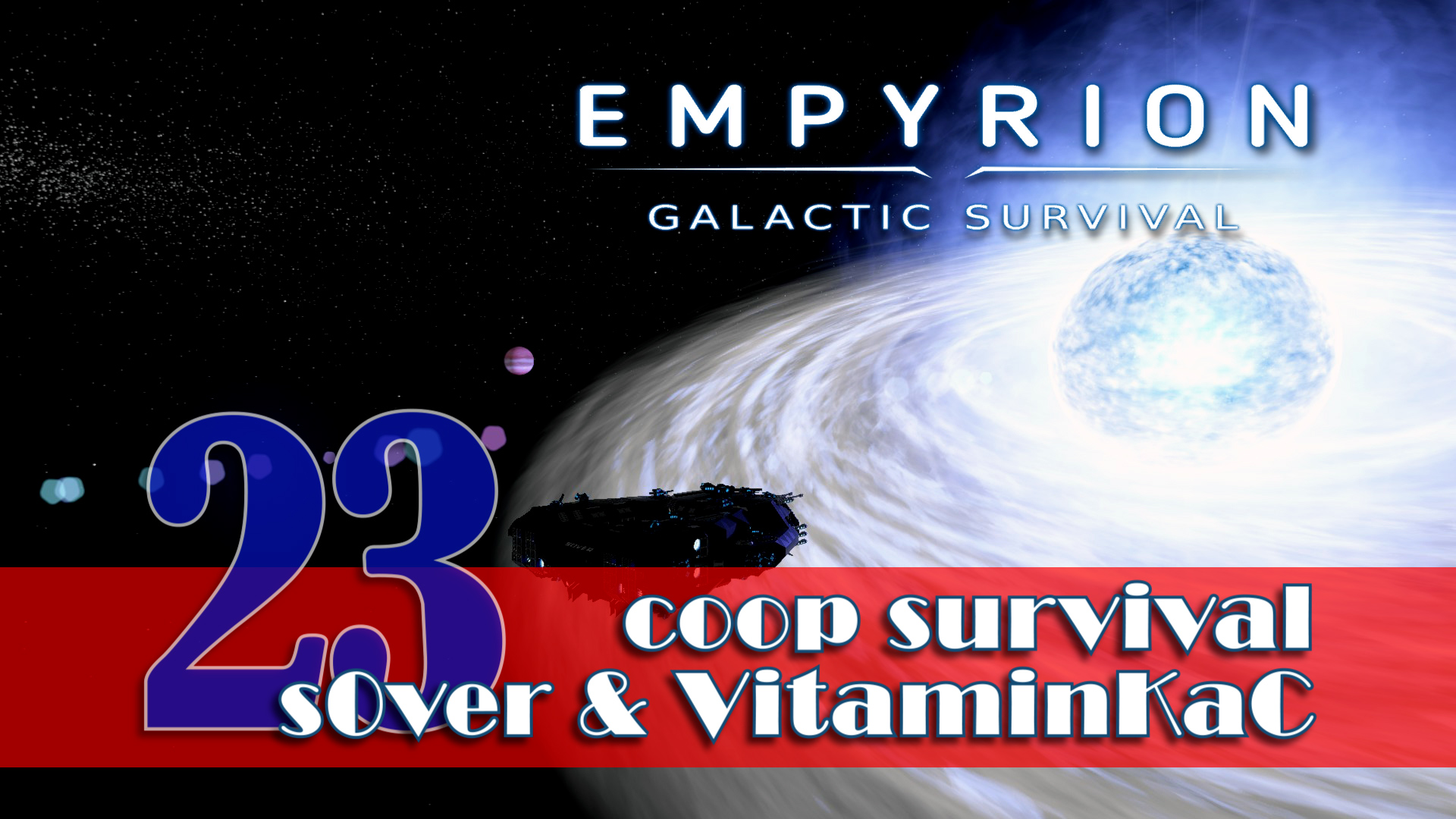EP23: Empyrion Galactic Survival | s0ver и VitaminKaC коопом
