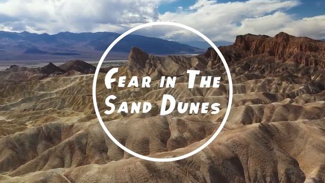 Fear in The Sand Dunes