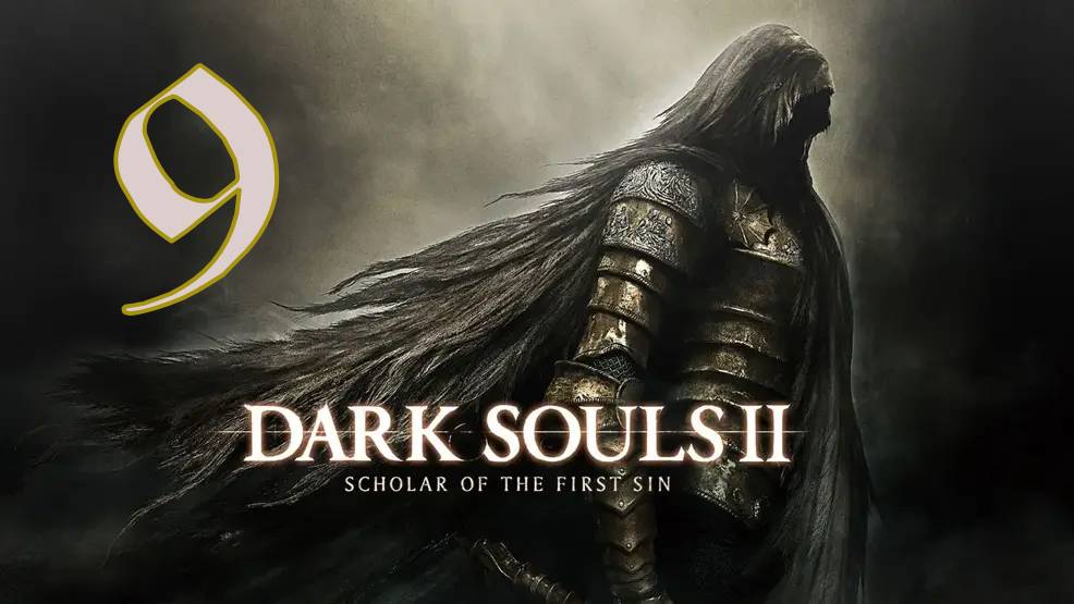 Прохождение DARK SOULS II: Scholar of the First Sin #9 Нервы на пределе