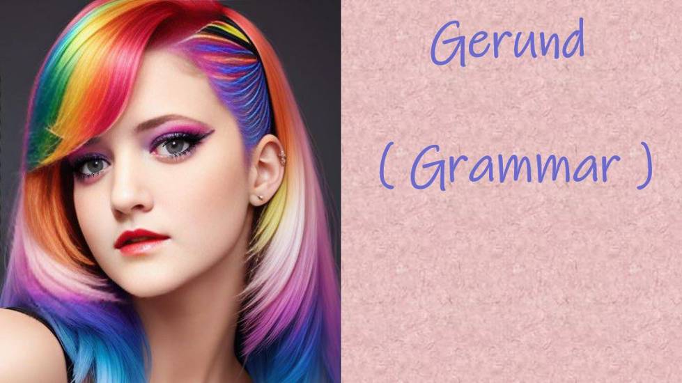 Gerund  (Grammar )