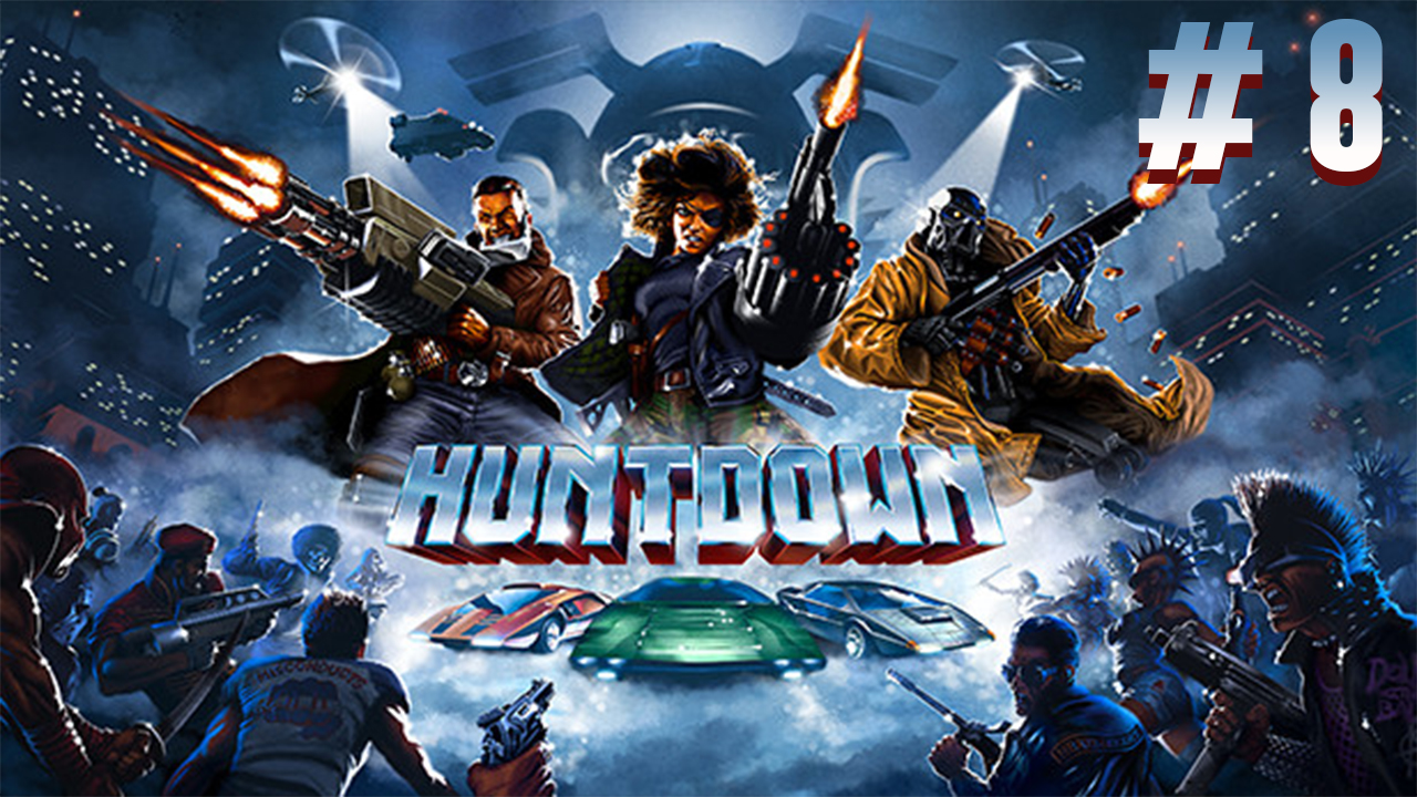 Прохождение Huntdown Часть 8: Hard Knock Murdoch (Кооператив)