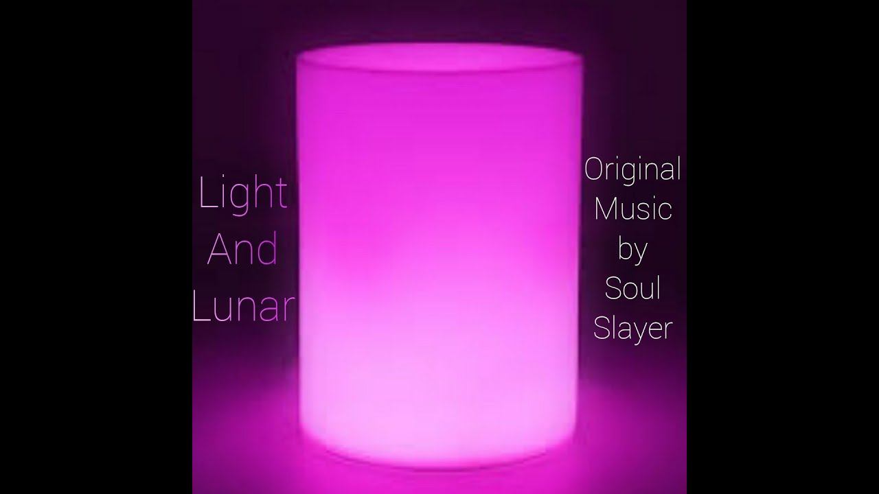 (Beautiful!) Light And Lunar (Original Music by Soul Slayer)