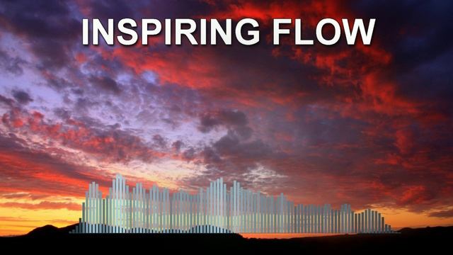Inspiring Flow (Relaxing Music)