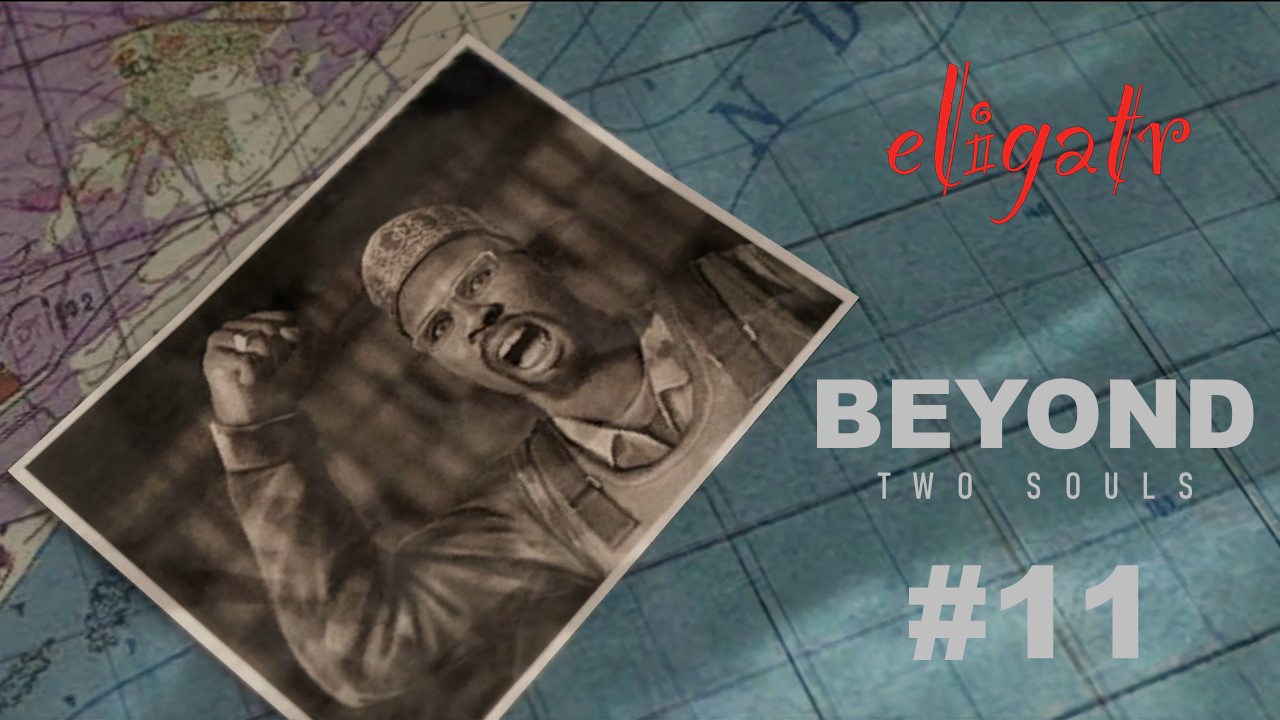 Beyond: Two Souls #11. Прохождение игры.