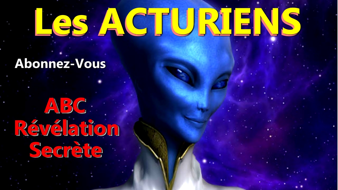 Les ACTURIENS Extraterrestres et amis des humains