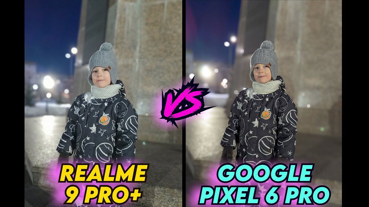 Google Pixel 6 Pro vs Realme 9 Pro + | Тест камер